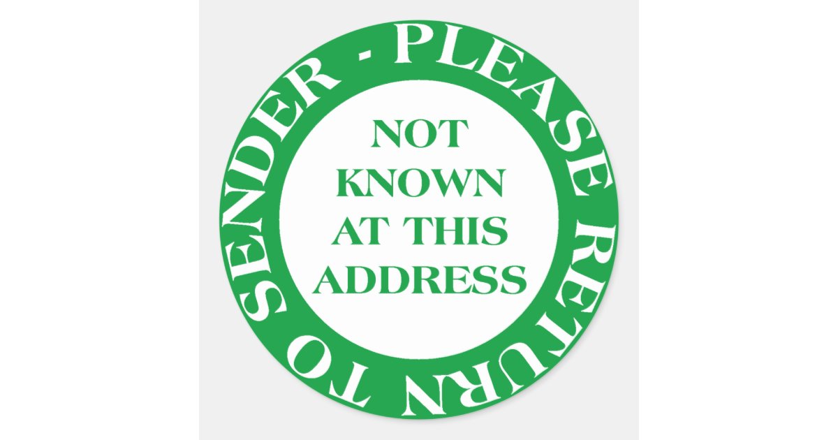 Not Known at this Address - Green Classic Round Sticker | Zazzle