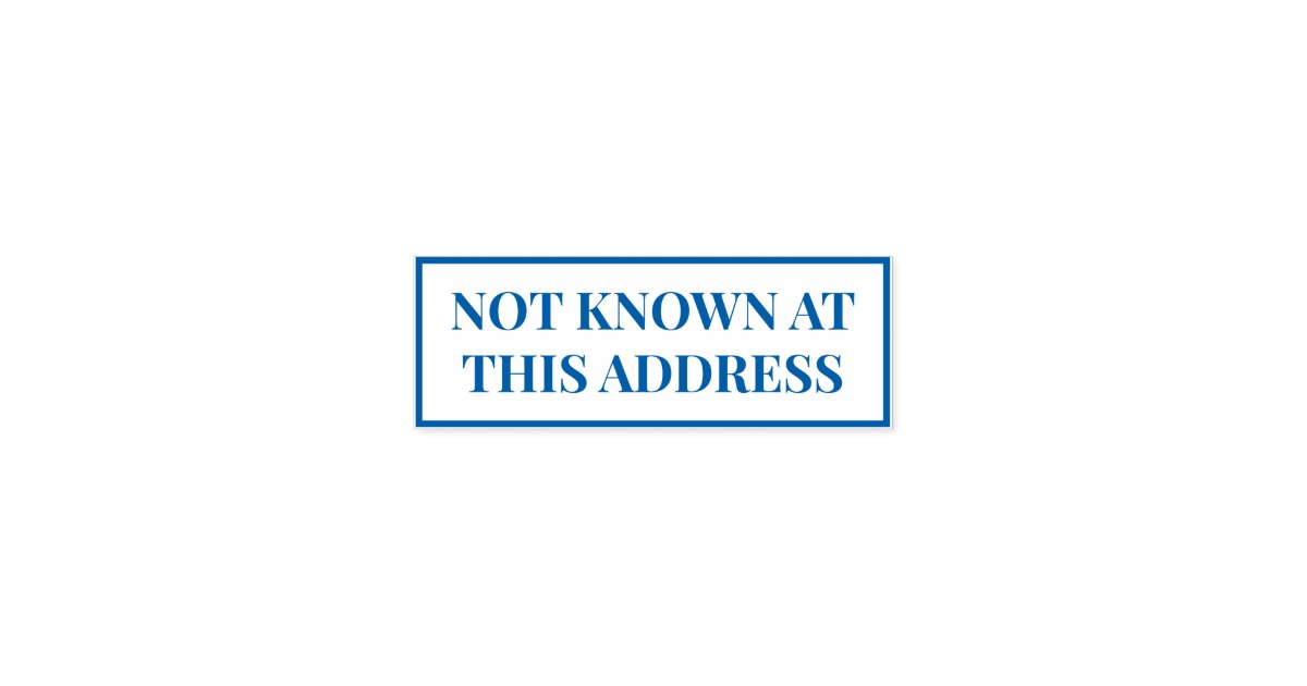 Not Known At This Address Self-inking Stamp | Zazzle