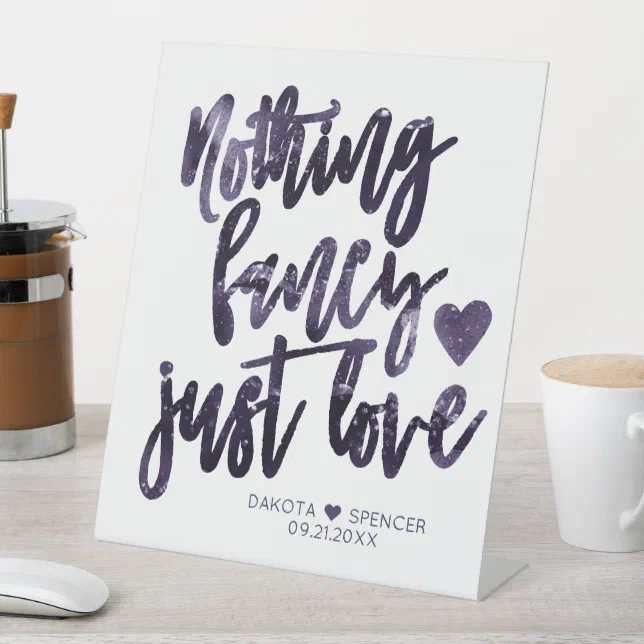 Nothing Fancy Just Love | Moody Midnight Indigo Pedestal Sign | Zazzle