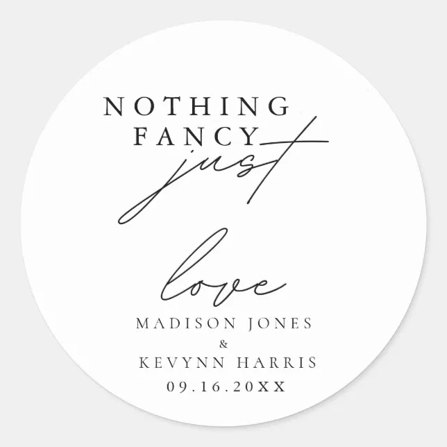 Nothing Fancy Just Love Wedding Sign Classic Round Sticker | Zazzle
