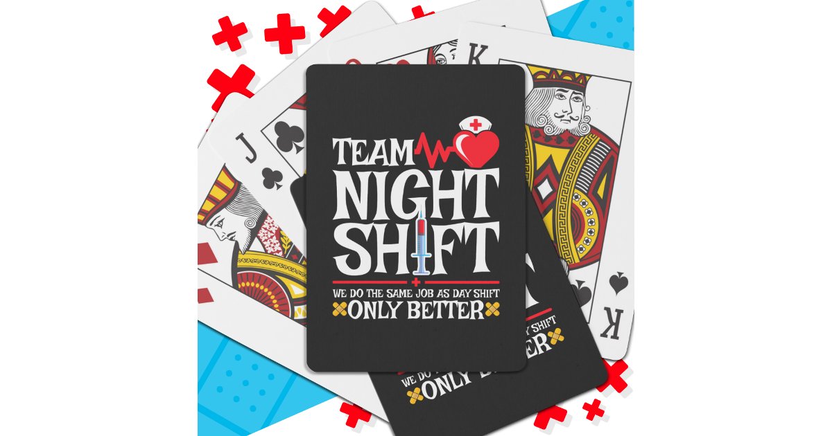 Nurse Appreciation Funny Team Night Shift Nurse Playing Cards | Zazzle