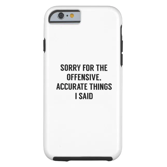 Offensive Accurate Things Case-Mate iPhone Case | Zazzle