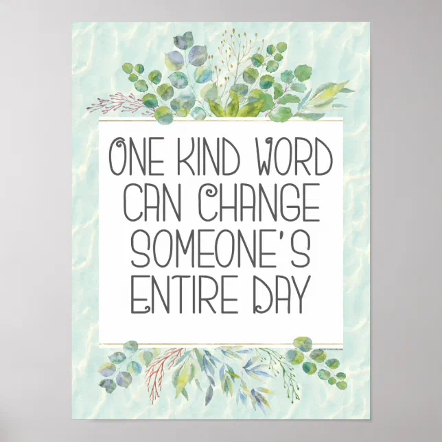 One Kind Word Can Change Someones Entire Day Green Poster | Zazzle