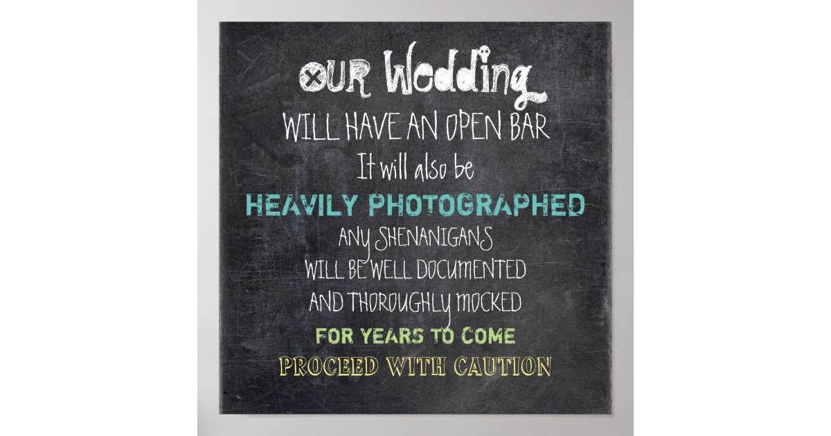 Open Bar Wedding Sign Caution Funny | Zazzle