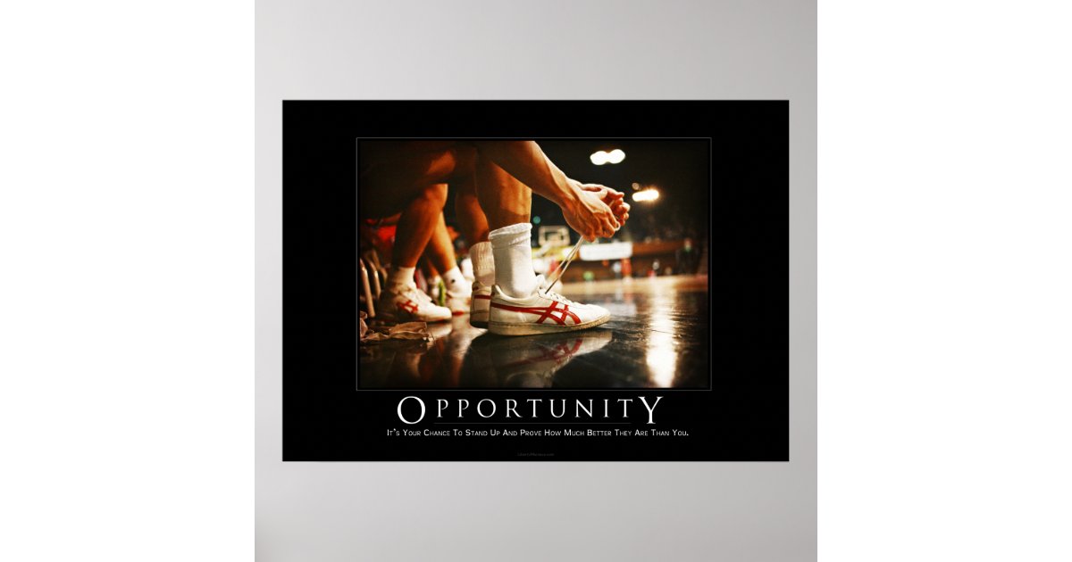 Opportunity Motivational Humour Poster | Zazzle