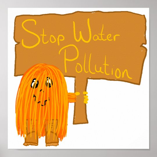 orange stop water pollution poster | Zazzle.co.uk