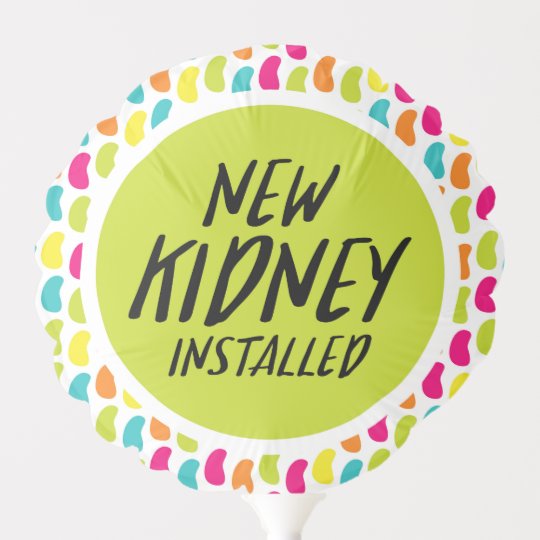 Organ Kidney | New Kidney Installed Balloon | Zazzle.co.uk