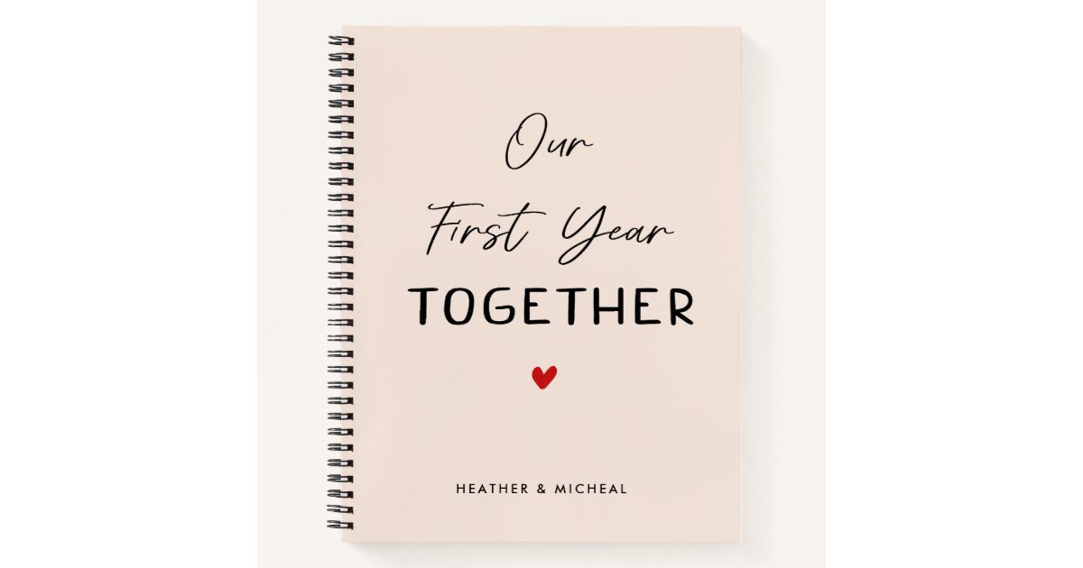 Our First Year Together 1 Year Anniversary Journal | Zazzle