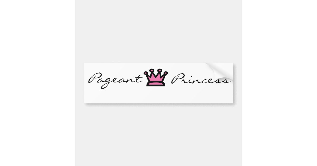 Pageant Princess Bumper Sticker | Zazzle