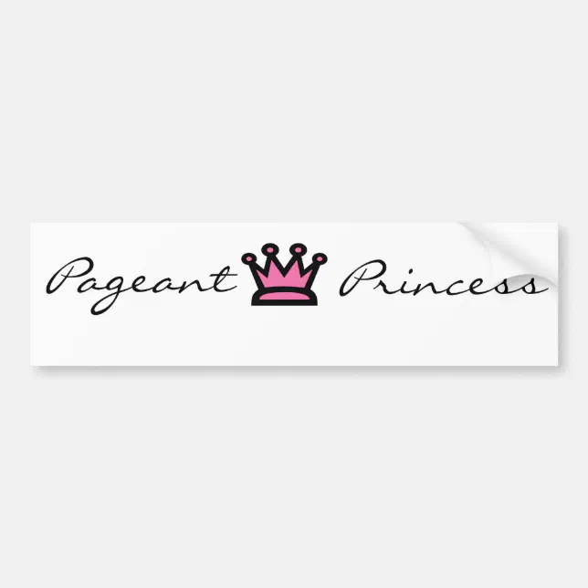 Pageant Princess Bumper Sticker | Zazzle