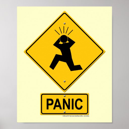 Panic Warning Sign Poster | Zazzle