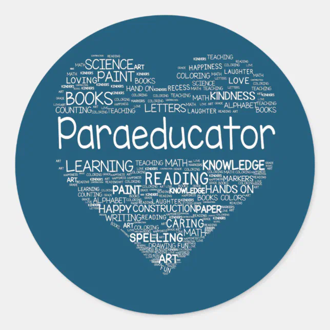 Paraeducator Heart Teacher Paraprofessional Back Classic Round Sticker ...