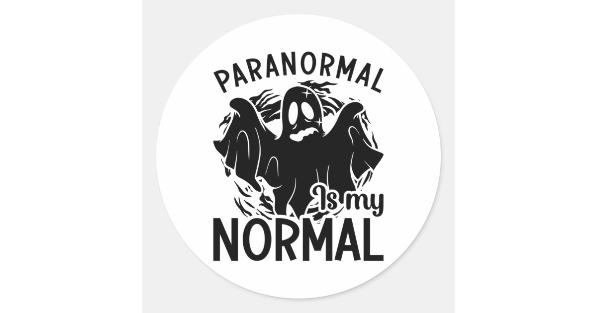 Paranormal Is My Normal Ghost Hunter Ghost Hunting Classic Round ...