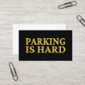 Parking Is Hard - Bad Parking Business Card | Zazzle