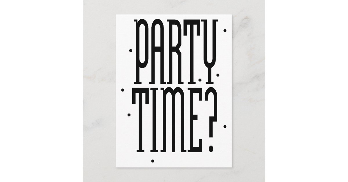 Party Time? Invitation Postcard | Zazzle