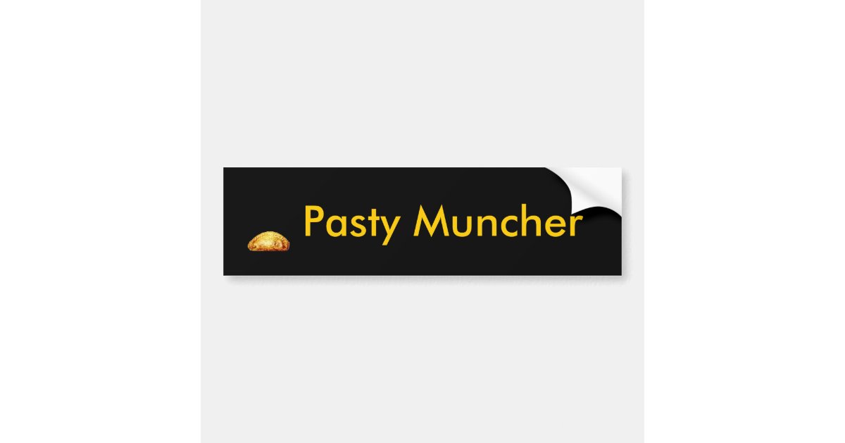 Pasty Muncher Bumper Sticker | Zazzle