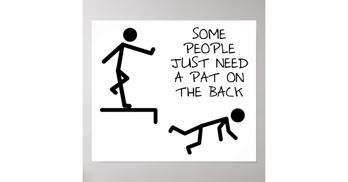 Pat on the Back Funny T-shirt Poster | Zazzle