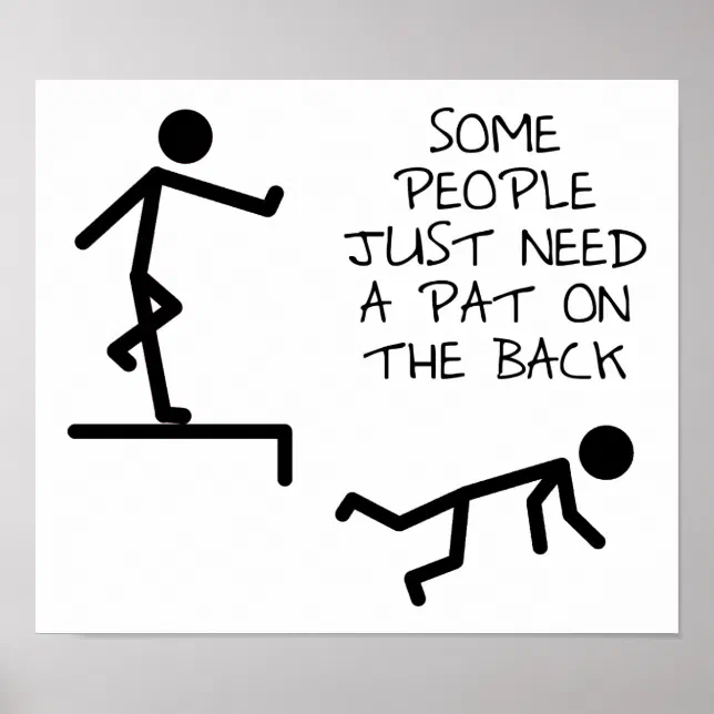 Pat on the Back Funny T-shirt Poster | Zazzle