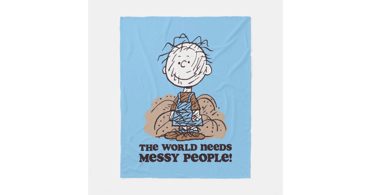 Peanuts | Pigpen The World Needs Messy People! Fleece Blanket | Zazzle