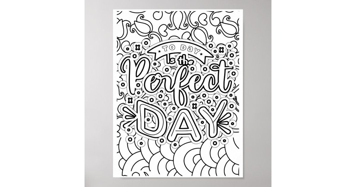 Perfect Day - Colouring Page Poster | Zazzle