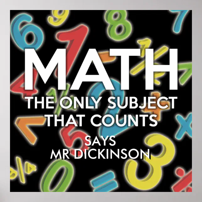Personalised Math the only subject that counts Poster | Zazzle