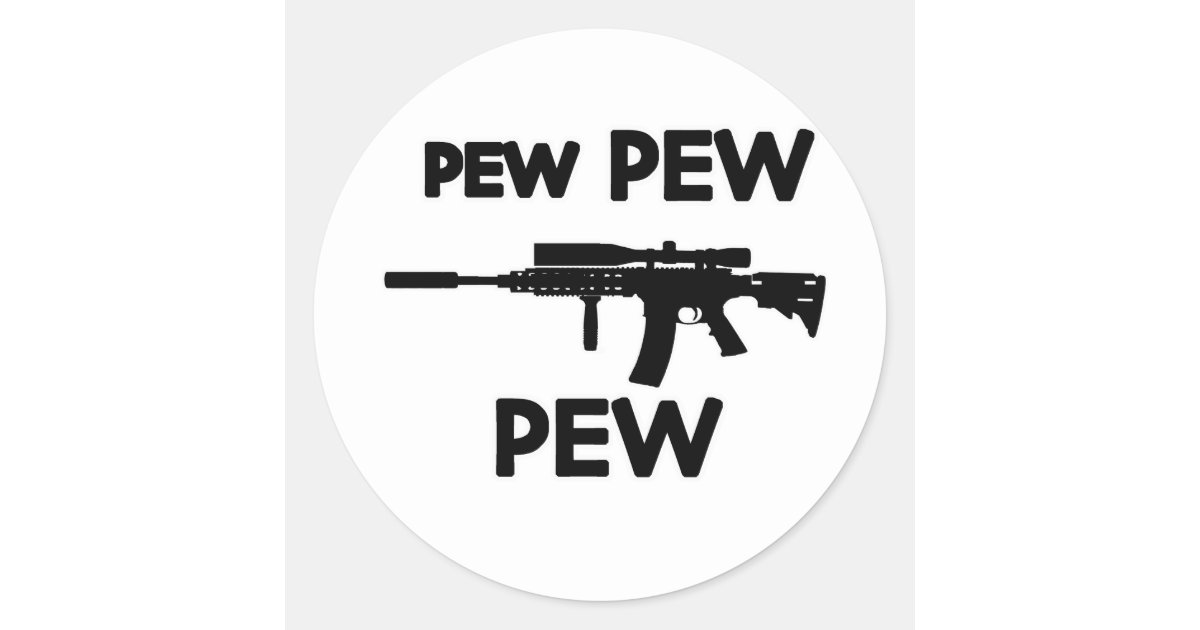 Pew pew gun classic round sticker | Zazzle