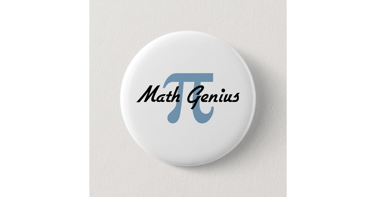 Pi: Math Genius 6 Cm Round Badge | Zazzle