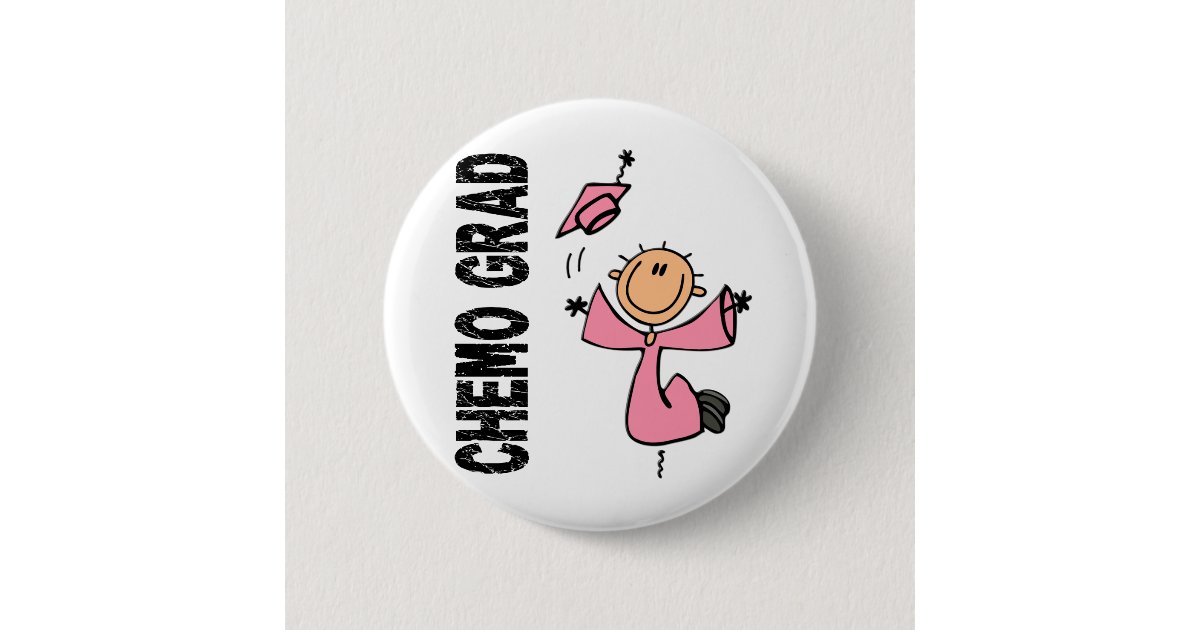Pink CHEMO GRAD 1 (Breast Cancer) 6 Cm Round Badge | Zazzle