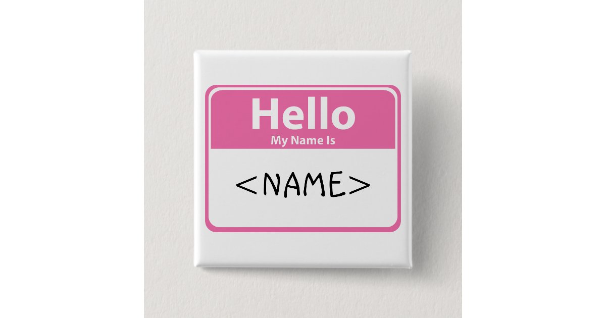 Pink Hello My Name is, 15 Cm Square Badge | Zazzle