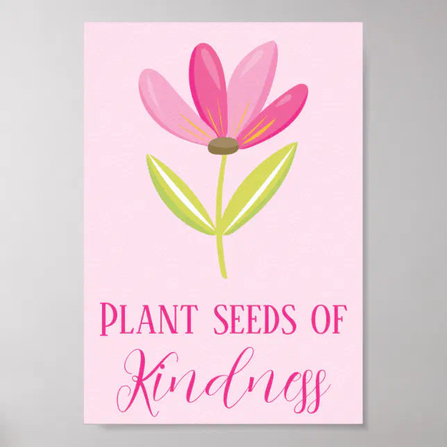 Plant Seeds of Kindness Pink Floral Poster | Zazzle