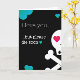 Please Die Soon Card | Zazzle