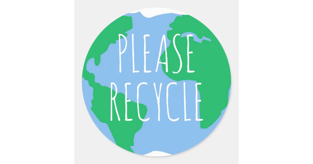 Please Recycle Reuse Save the Planet Green Classic Round Sticker | Zazzle