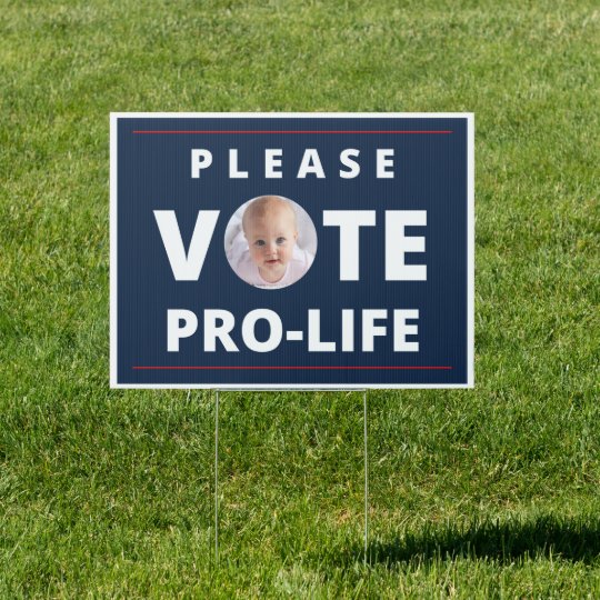 Please Vote Pro-Life Yard Sign | Zazzle.co.uk