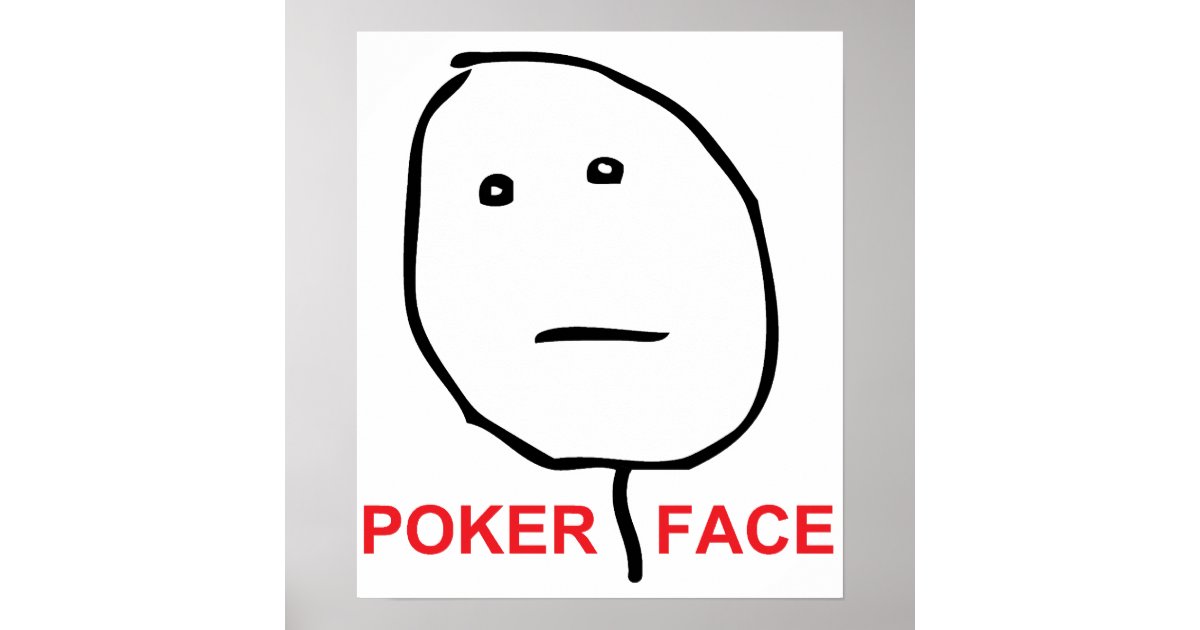 Poker Face Rage Face Meme Poster | Zazzle