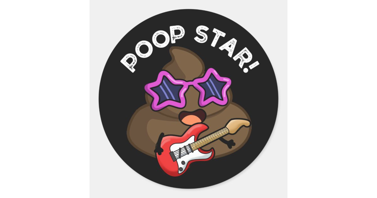 Poop Star Funny Pop Star Pun Dark BG Classic Round Sticker | Zazzle