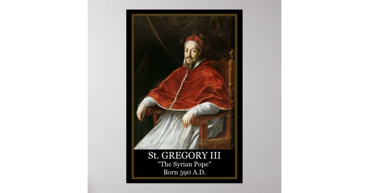 Pope Gregory III "The Syrian Pope" Poster | Zazzle