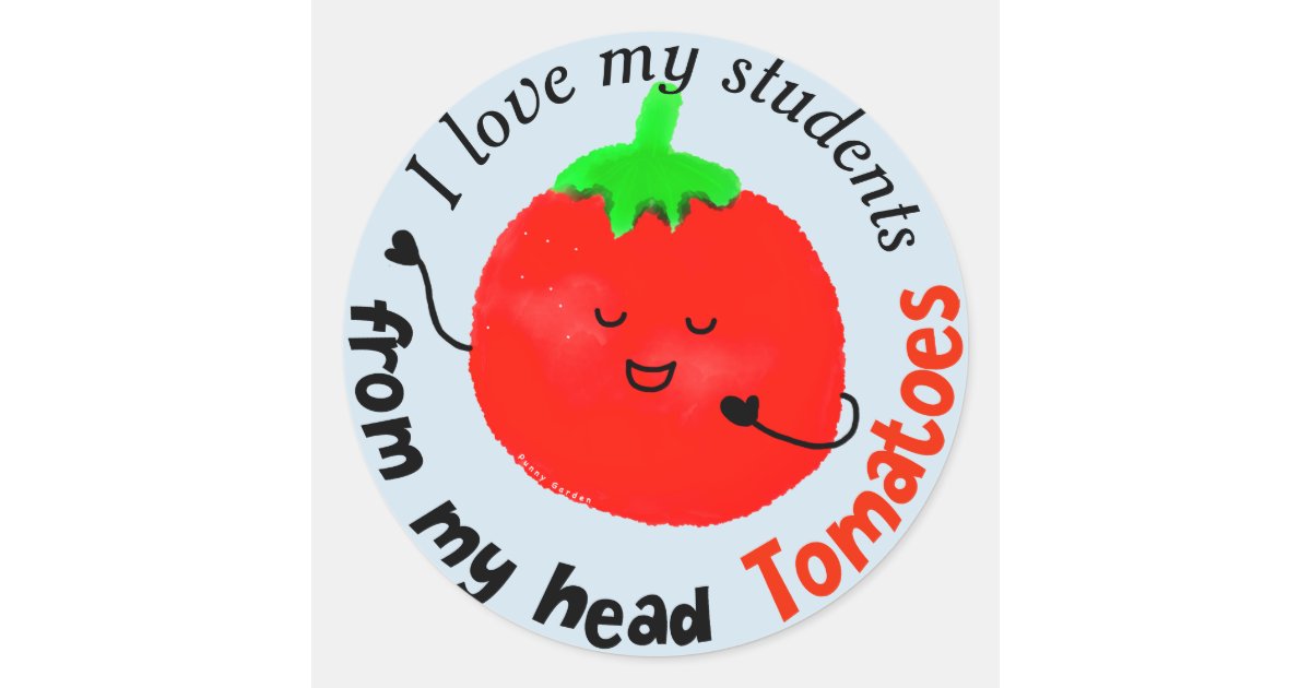 Positive Tomato Pun - From My Head Tomatoes Classic Round Sticker | Zazzle