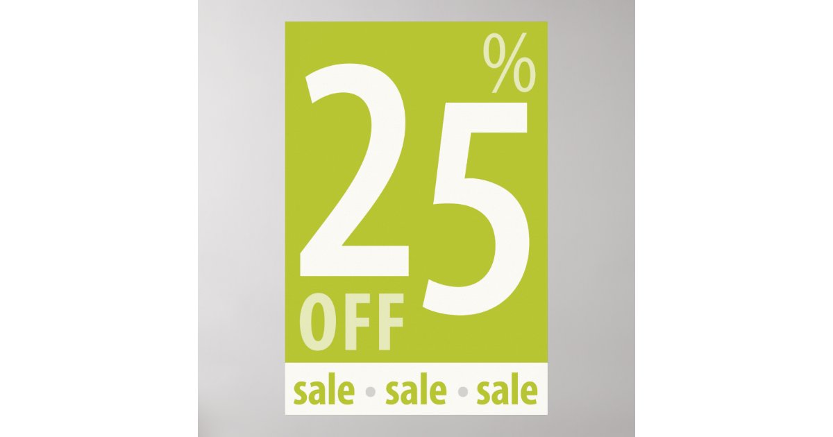 Powerful 25% OFF SALE Sign - retail sales poster | Zazzle