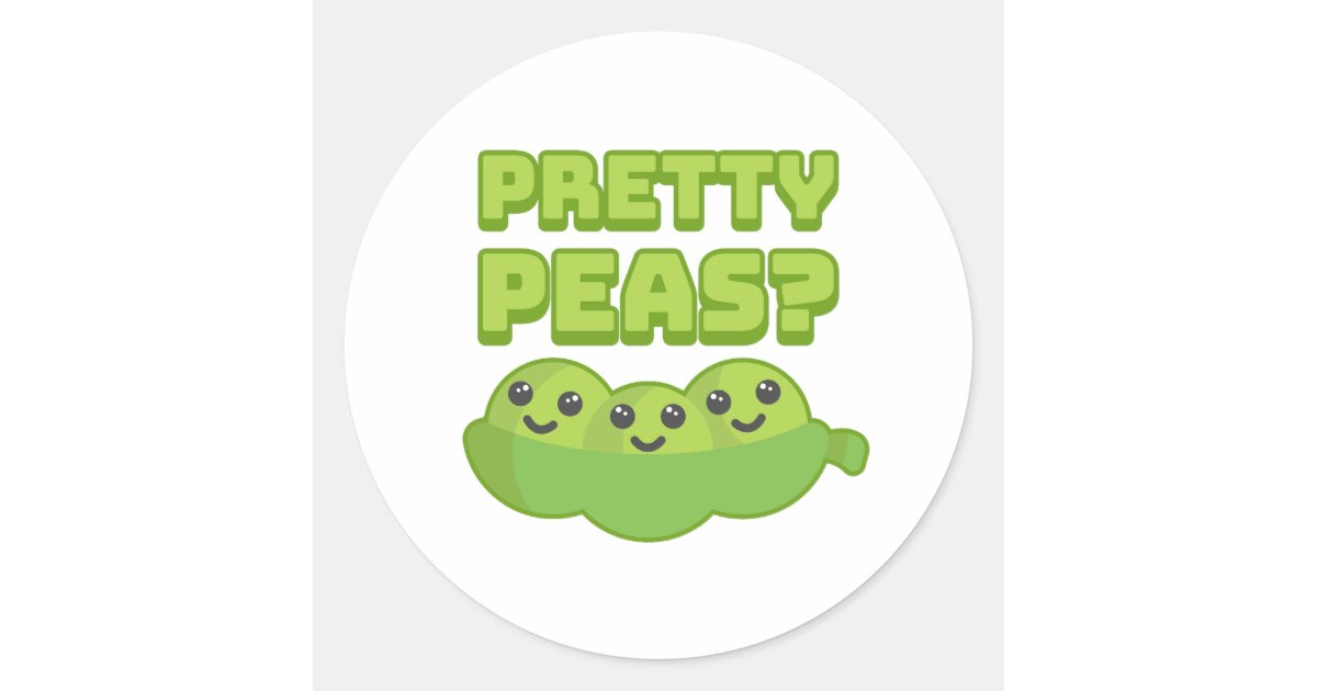 Pretty Peas? Cute and Punny Pea Cartoon Classic Round Sticker | Zazzle