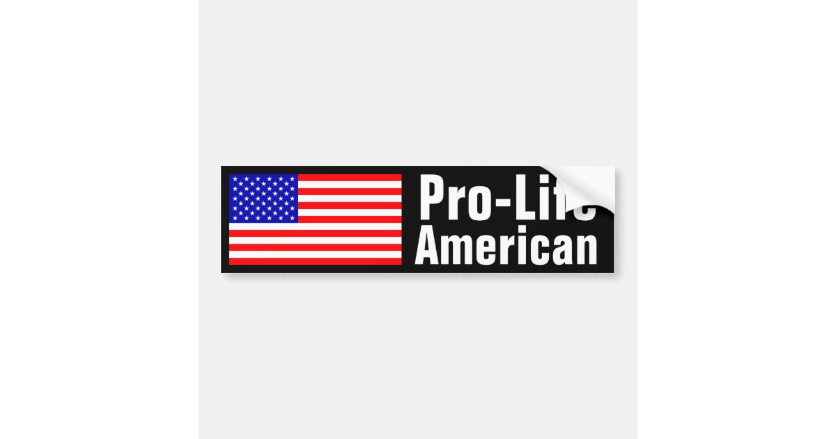 Pro-Life American Bumper Sticker | Zazzle