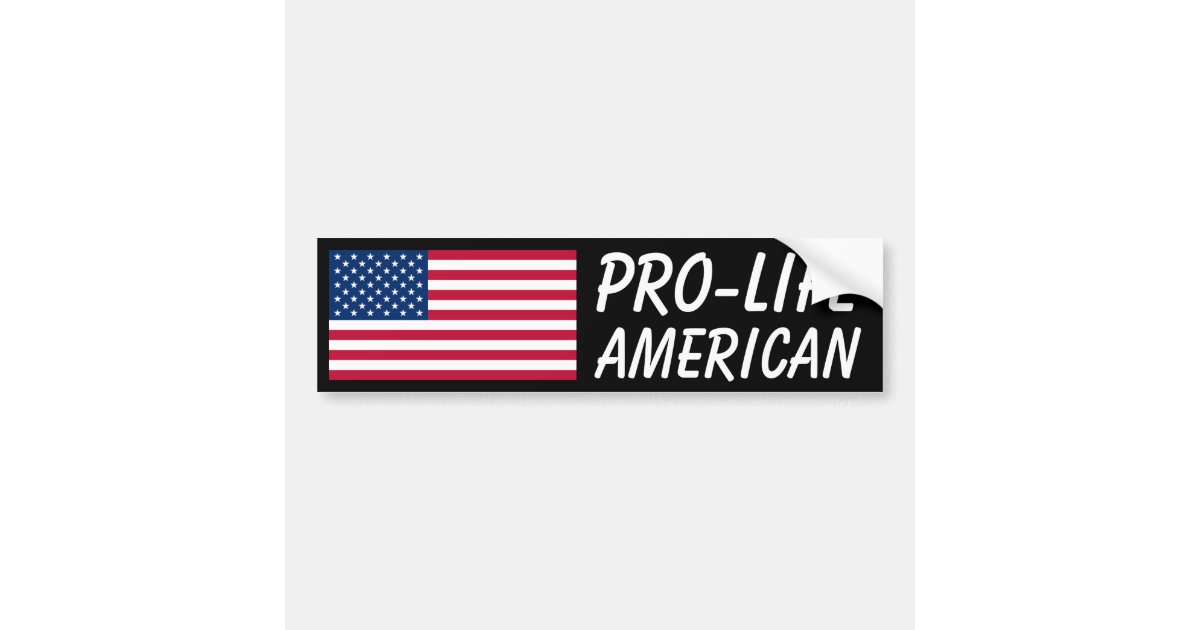 Pro-Life American Bumper Sticker | Zazzle