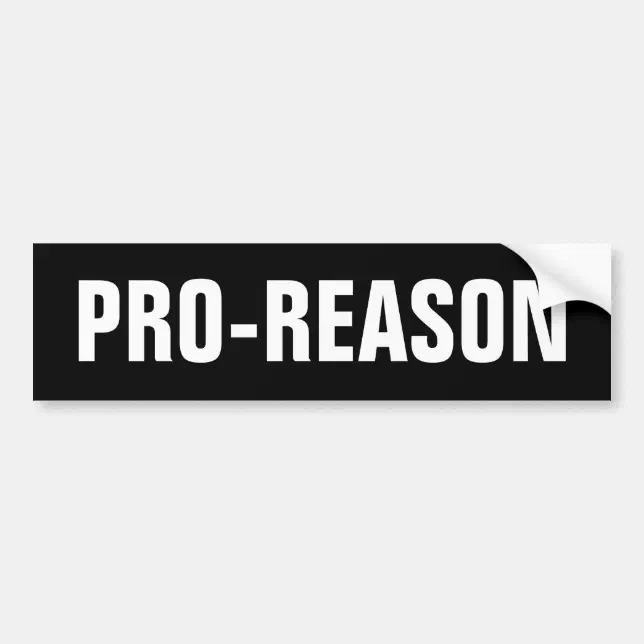 Pro-Reason Bumper Sticker | Zazzle