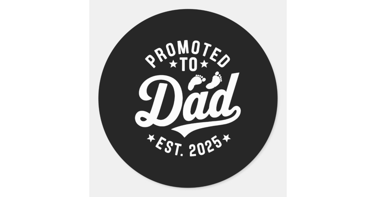 Promoted To Dad 2025 Soon To Be Daddy Husband Fath Classic Round ...