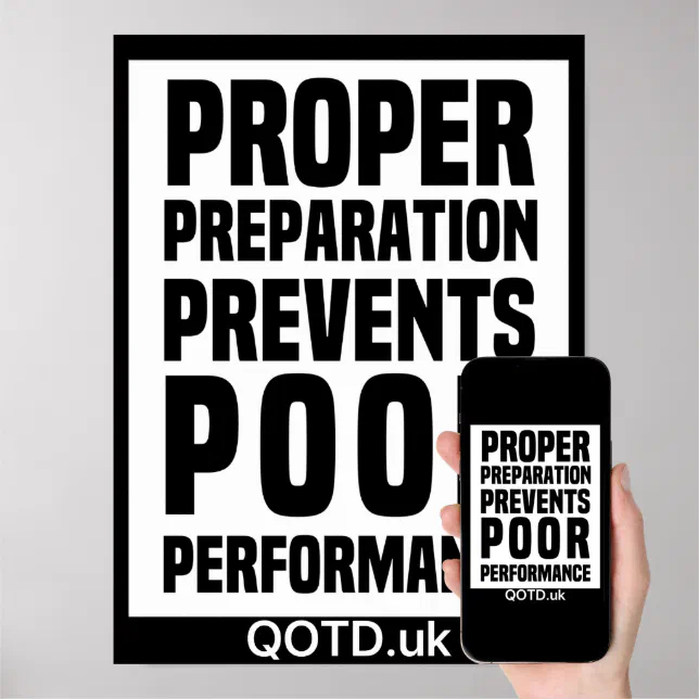 Proper Preparation Prevents Poor Performance Poster | Zazzle