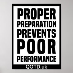 Proper Preparation Prevents Poor Performance Poster | Zazzle