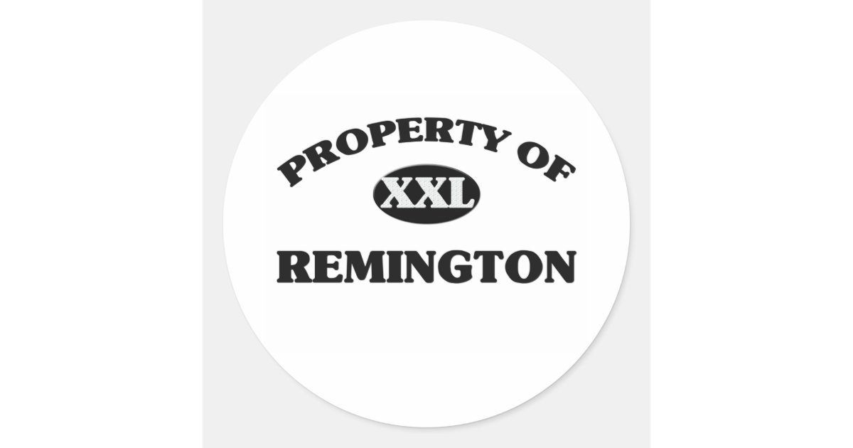 Property of REMINGTON Classic Round Sticker | Zazzle