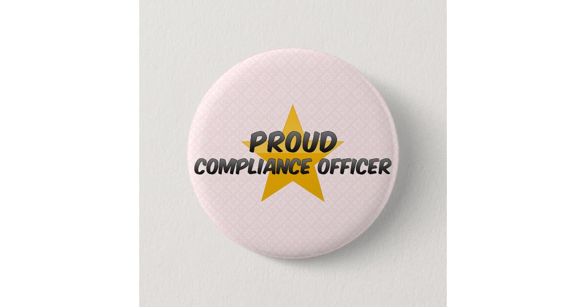 Proud Compliance Officer 6 Cm Round Badge | Zazzle