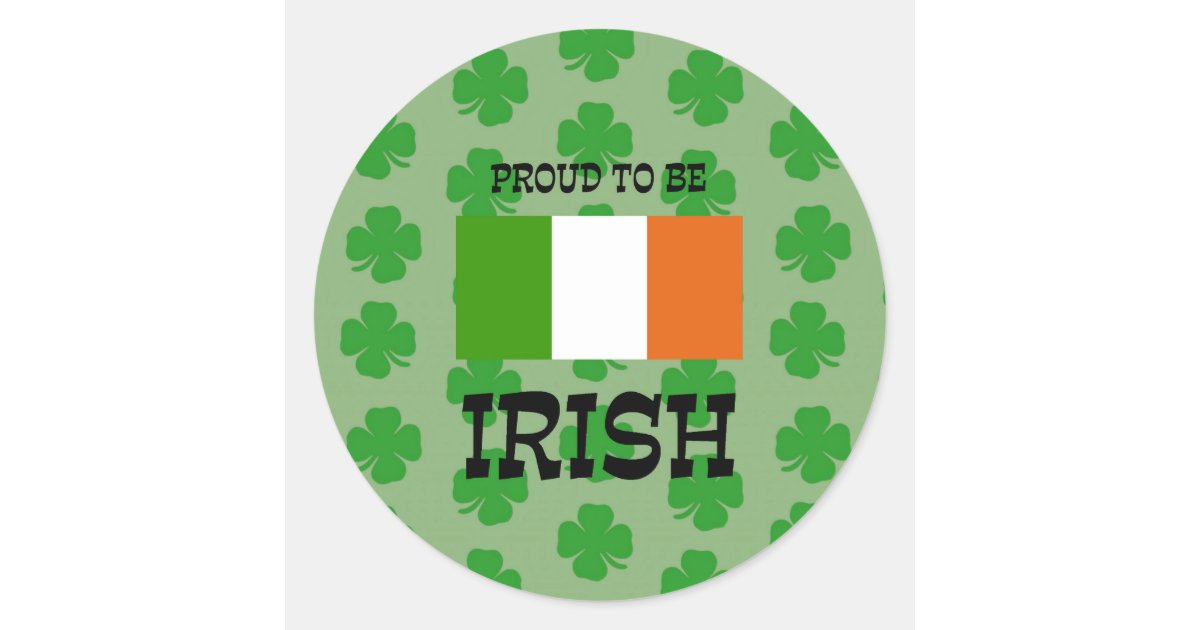 Proud to be Irish Classic Round Sticker | Zazzle