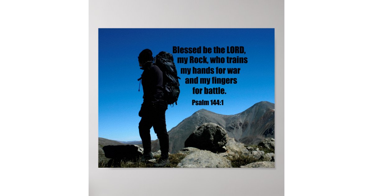 Psalm 144:1 Blessed be the Lord my rock who Poster | Zazzle