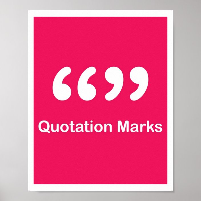 Punctuation Marks- Quotation Marks Poster | Zazzle.co.uk